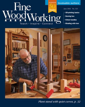 #323-May/June 2026 - FineWoodworking