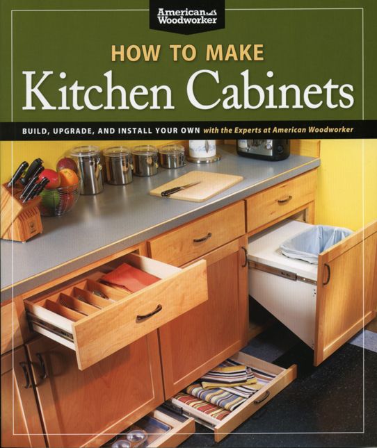 UPDATE: Back to Basics: Constructing Kitchen Cabinets and How to Make ...