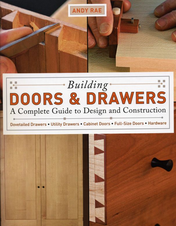 UPDATE: Building Doors & Drawers by Andy Rae - FineWoodworking