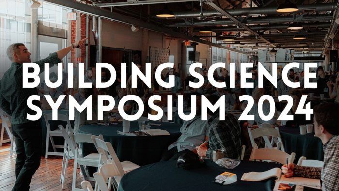 Building Science Symposium - Fine Homebuilding