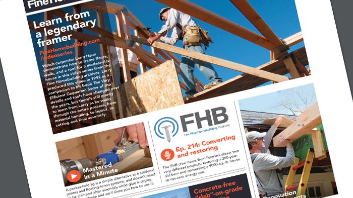 Fine Homebuilding Issue #290 Online Highlights - Fine Homebuilding