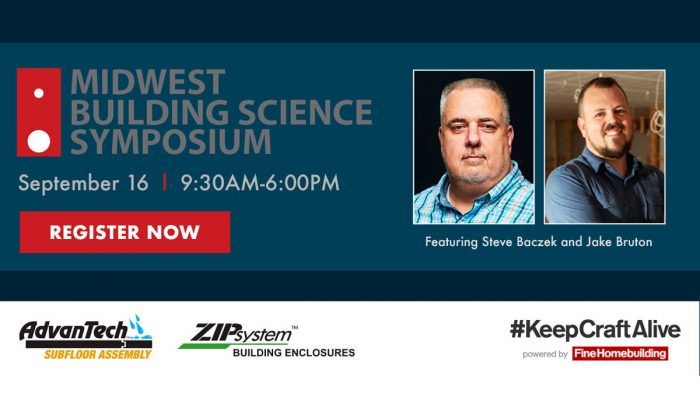 Register for the Midwest Building Science Symposium - Fine Homebuilding