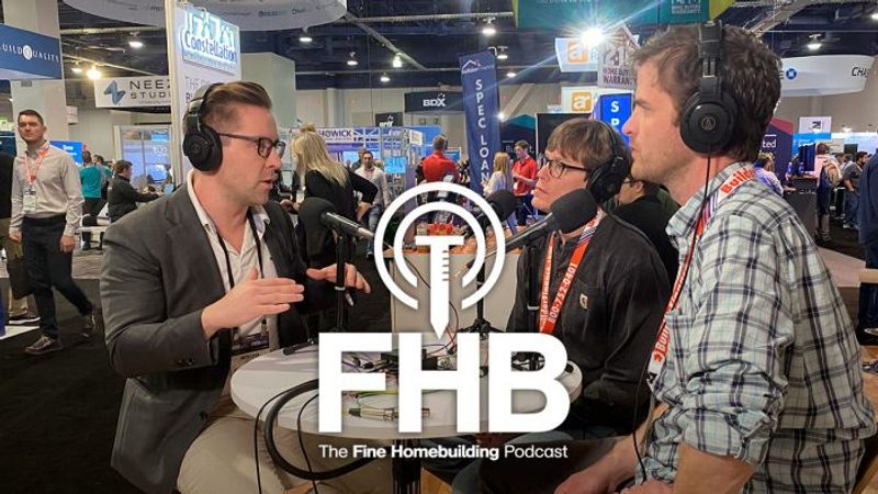 Podcast 221: Live from the Builders’ Show: Straight Talk about the ...