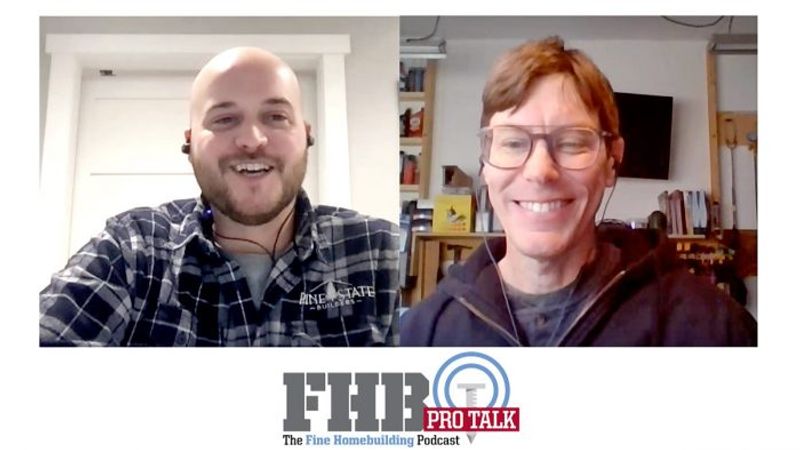 Podcast 423: PRO TALK With Builder Jason Kehrer - Fine Homebuilding